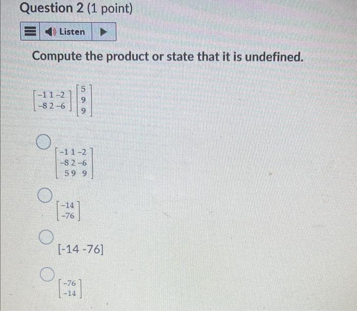 Solved Compute the product or state that it is undefined. | Chegg.com