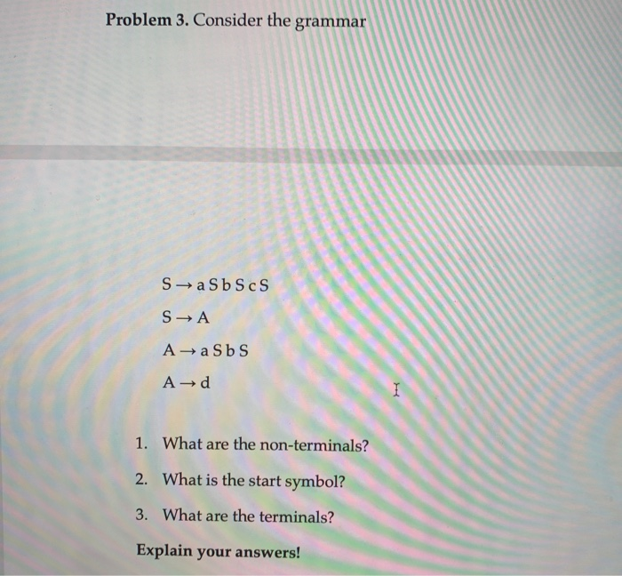 Solved Problem 3. Consider the grammar S a Sb ScS SA A a SbS | Chegg.com