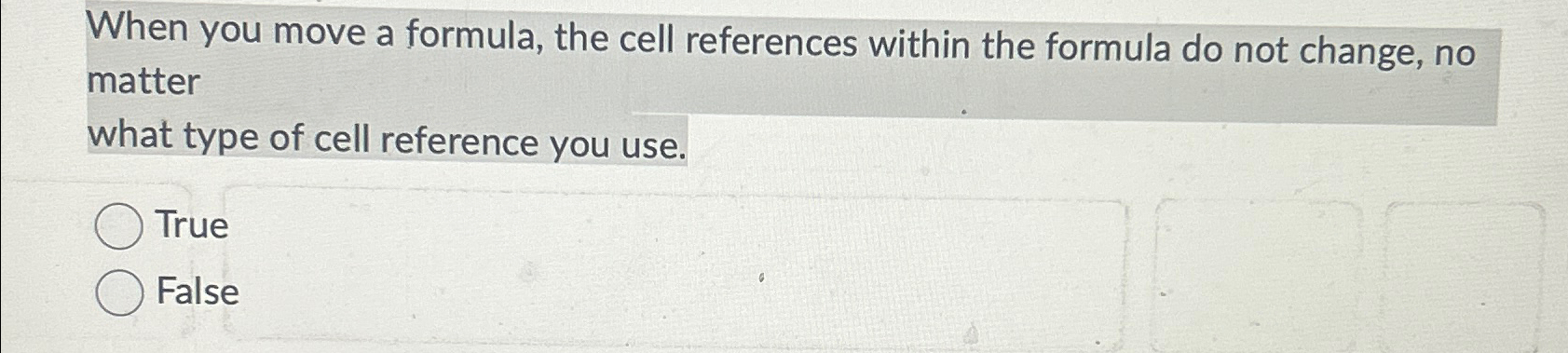 Solved When you move a formula, the cell references within | Chegg.com