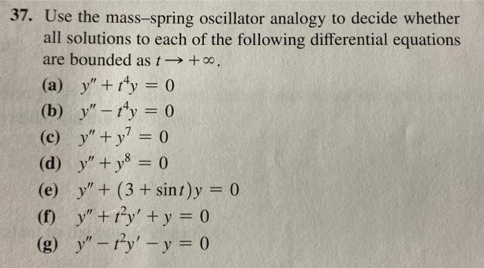Solved 37. Use the mass-spring oscillator analogy to decide | Chegg.com
