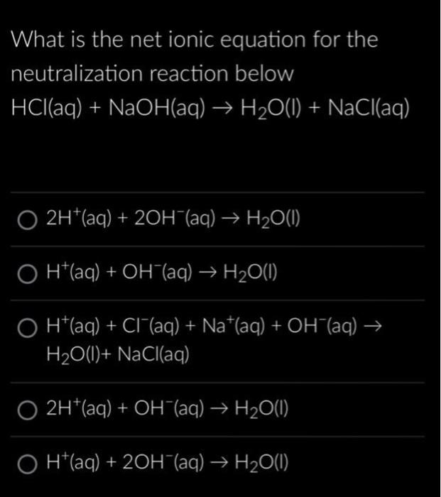 Solved HCl(aq)+NaOH(aq)→H2O(l)+NaCl(aq) | Chegg.com