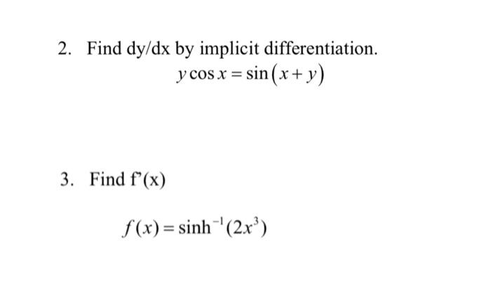 Solved 2. Find dy/dx by implicit differentiation. | Chegg.com