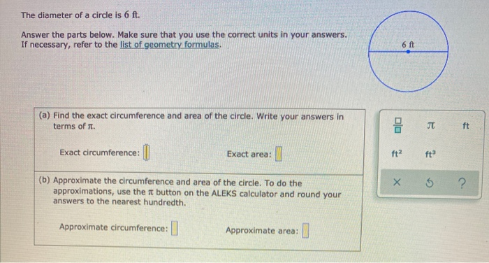 Solved The diameter of a circle is 6 ft. Answer the parts | Chegg.com
