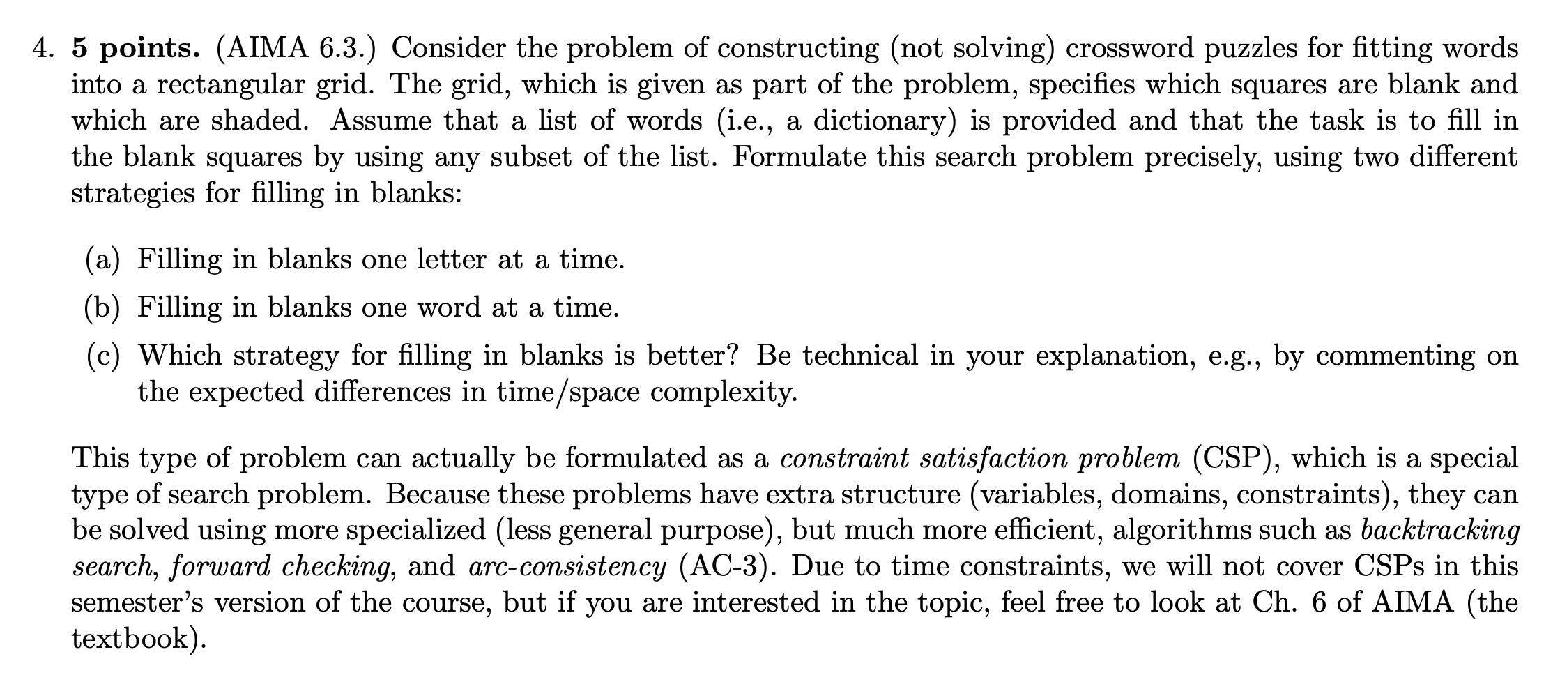 Solved 4. 5 ﻿points. (AIMA 6.3.) ﻿Consider the problem of | Chegg.com