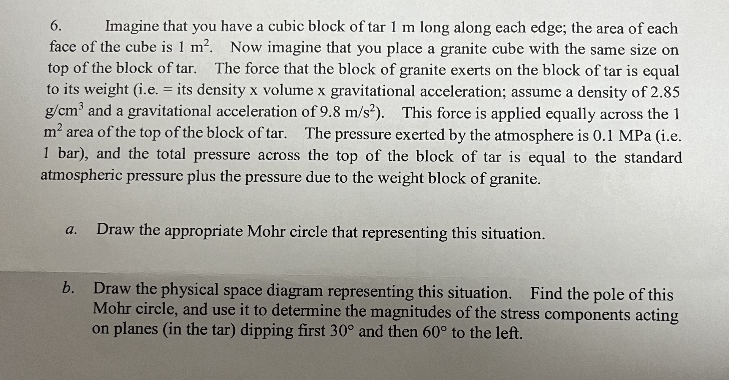 Solved Imagine that you have a cubic block of tar 1m ﻿long | Chegg.com