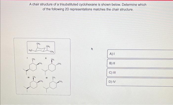 Solved A chair structure of a trisubstituted cyclohexane is | Chegg.com