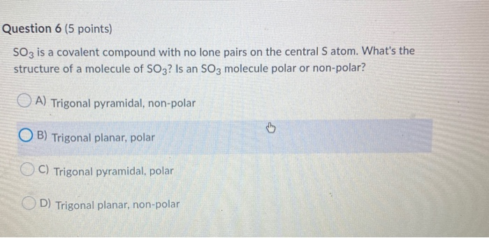 Solved Question 6 (5 points) SO3 is a covalent compound with | Chegg.com