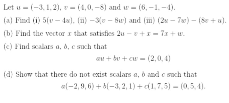Solved Let u=(-3,1,2),v=(4,0,-8) and w=(6,-1,-4).(a) Find | Chegg.com Solved Let u=(-3,1,2),v=(4,0,-8) and w=(6,-1,-4).(a) Find | Chegg.com