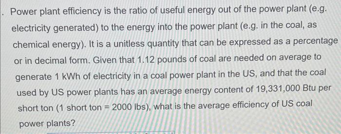 Solved Power plant efficiency is the ratio of useful energy | Chegg.com