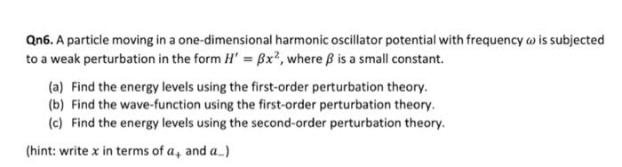 Solved Qn6. A particle moving in a one-dimensional harmonic | Chegg.com
