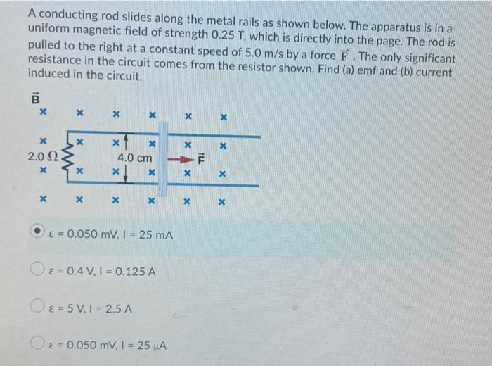 Solved A conducting rod slides along the metal rails as | Chegg.com