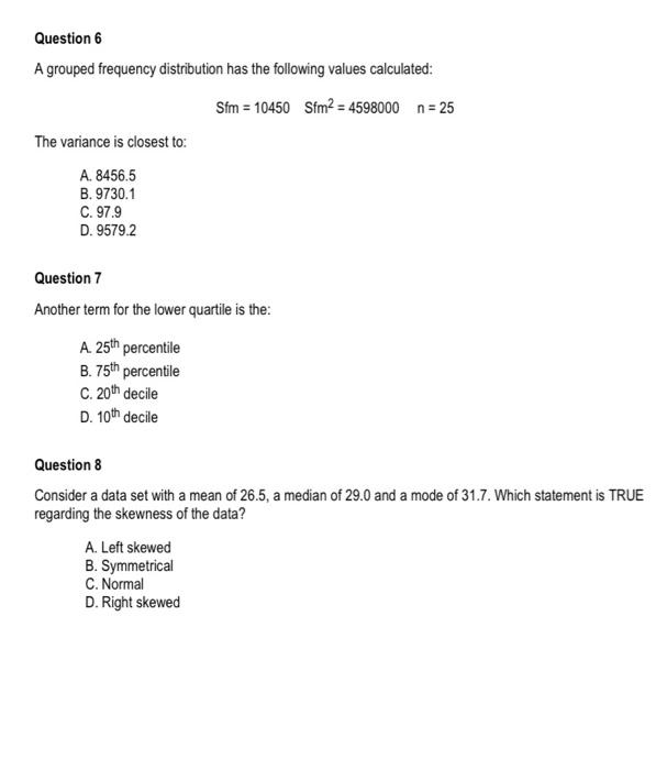 Solved Question 6 A grouped frequency distribution has the | Chegg.com