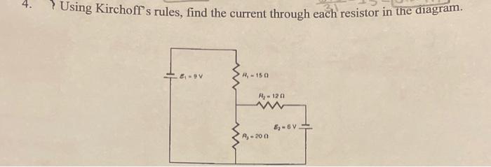 Solved 4. U Using Kirchoff's rules, find the current through | Chegg.com