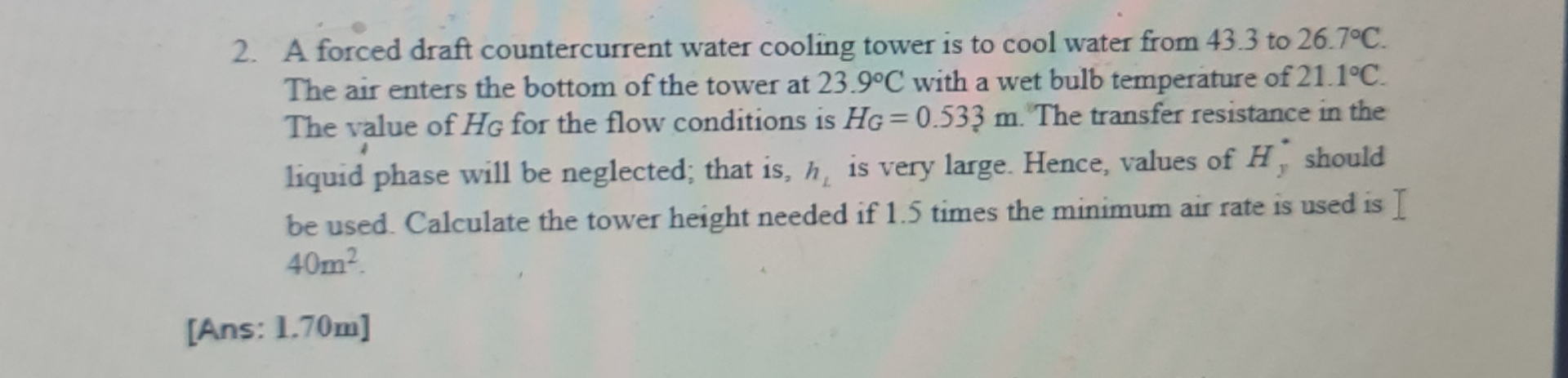 A forced draft countercurrent water cooling tower is | Chegg.com