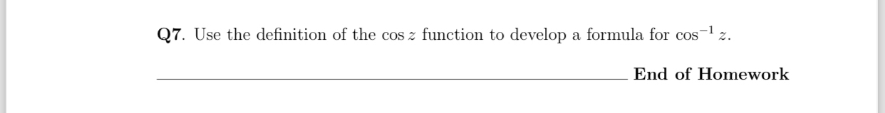Solved Q7. ﻿Use the definition of the cosz ﻿function to | Chegg.com