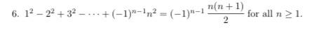 Solved 12−22+32−⋯+(−1)n−1n2=(−1)n−12n(n+1) | Chegg.com