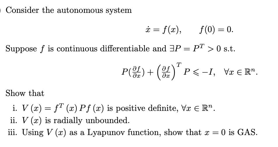 Solved Consider the autonomous systemx˙=f(x),f(0)=0.Suppose | Chegg.com