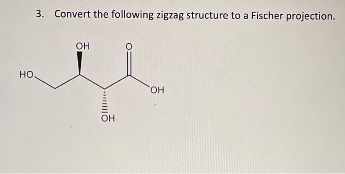Solved 3. Convert the following zigzag structure to a | Chegg.com