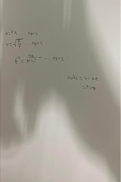Solved v=fλ… eqn 2v=rF… eqn 3f2=μL24g⋯… egn z | Chegg.com