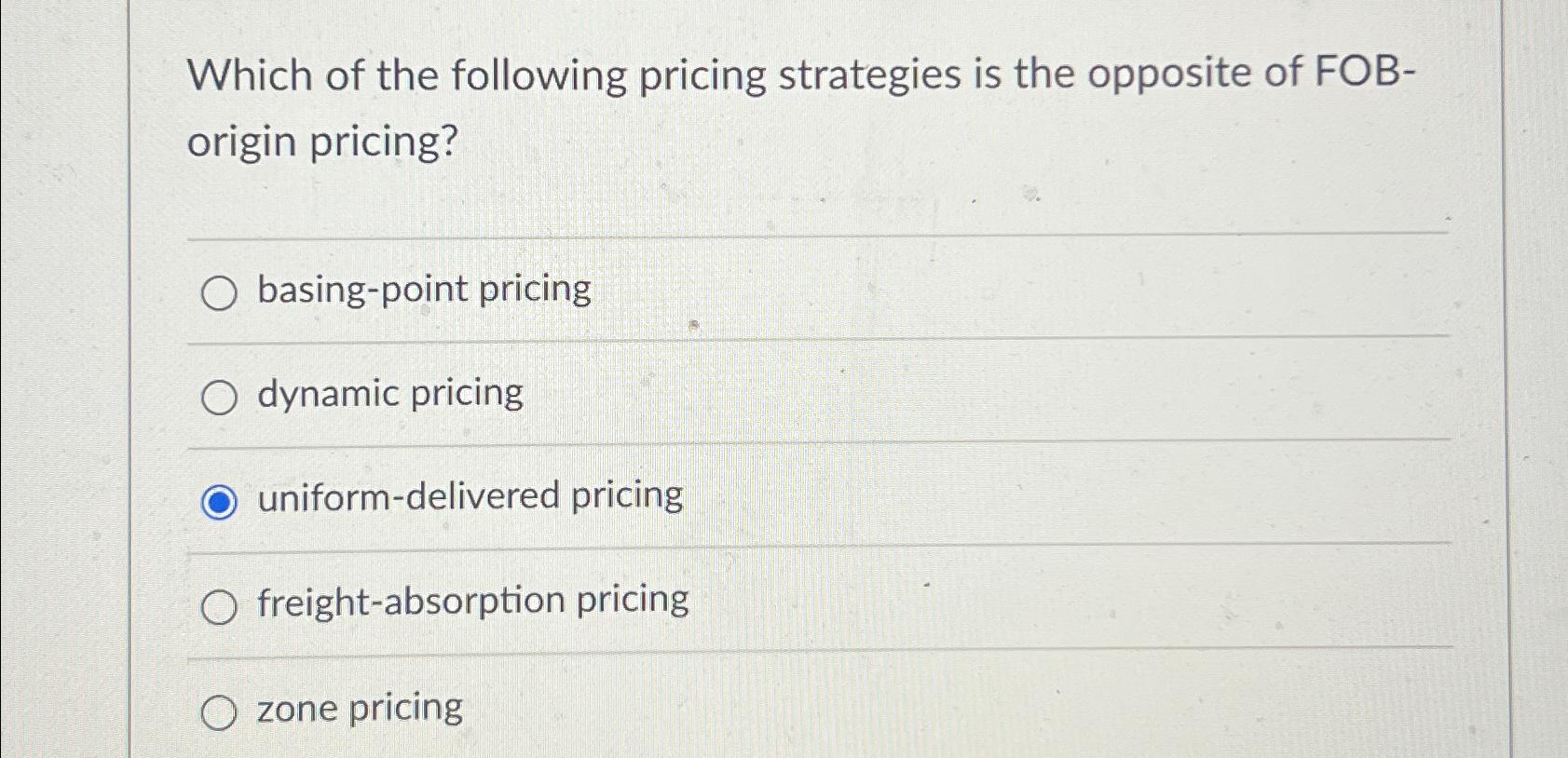 Solved Which of the following pricing strategies is the | Chegg.com
