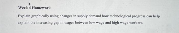 Solved Week 4 Homework Explain graphically using changes in | Chegg.com