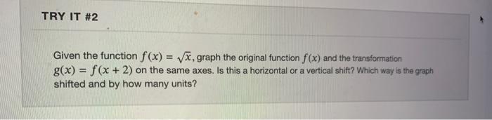 Solved Given the function f(x)=x, graph the original | Chegg.com