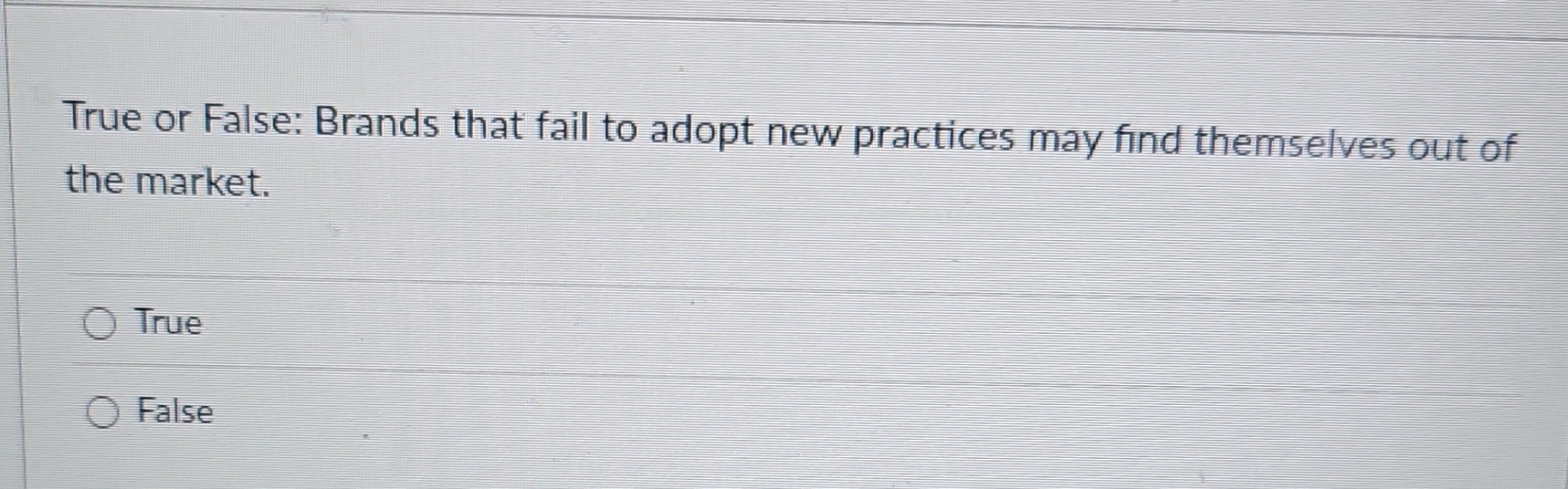 Solved True or False: Brands that fail to adopt new | Chegg.com