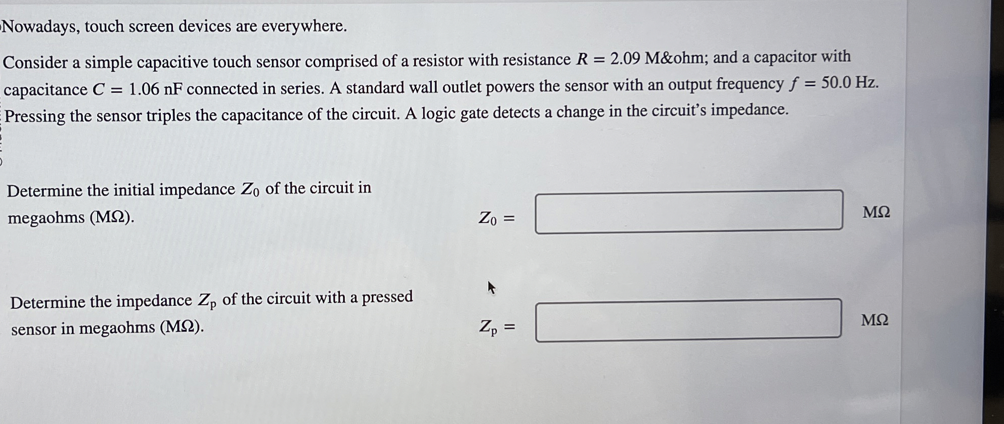 Solved Nowadays, touch screen devices are | Chegg.com