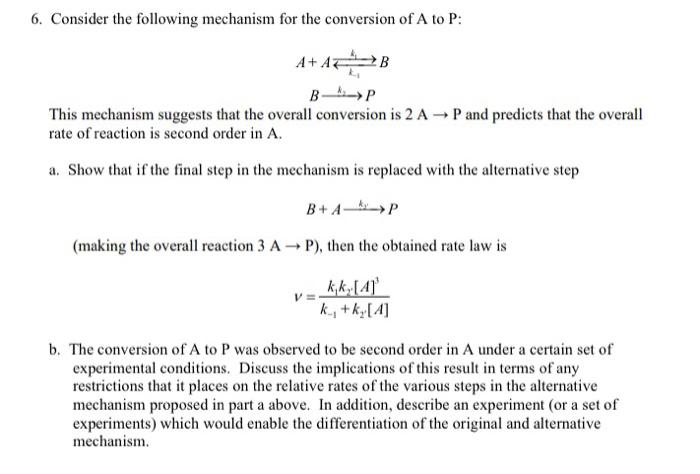 Solved 6. Consider the following mechanism for the | Chegg.com