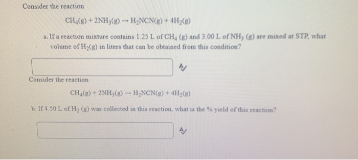 Solved Consider the reaction CH,(g) + 2NH3(g) - H2NCN(g) + | Chegg.com