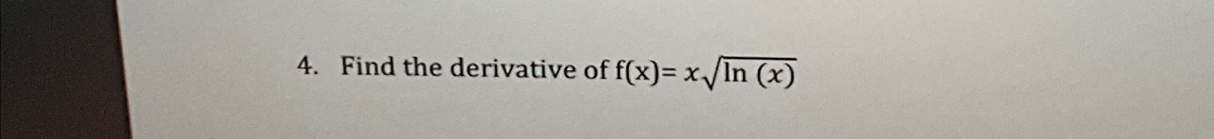 Solved Find the derivative of f(x)=xln(x)2 | Chegg.com
