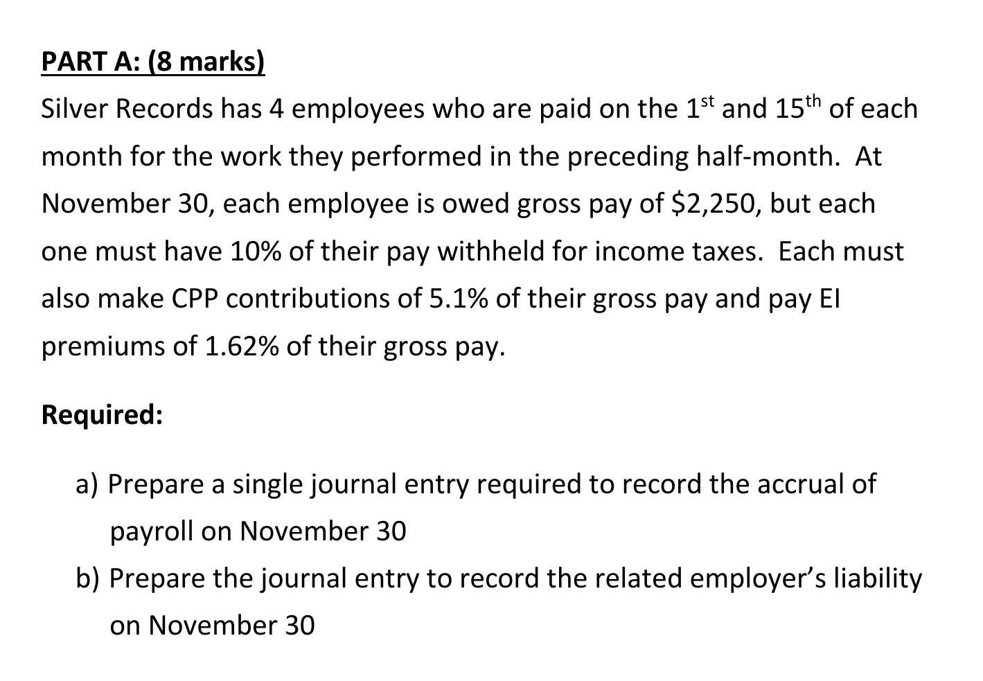 Solved PART A: (8 marks) Silver Records has 4 employees who | Chegg.com