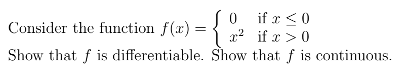 Solved Consider The Function F X {0 If X≤0x2 If X 0show
