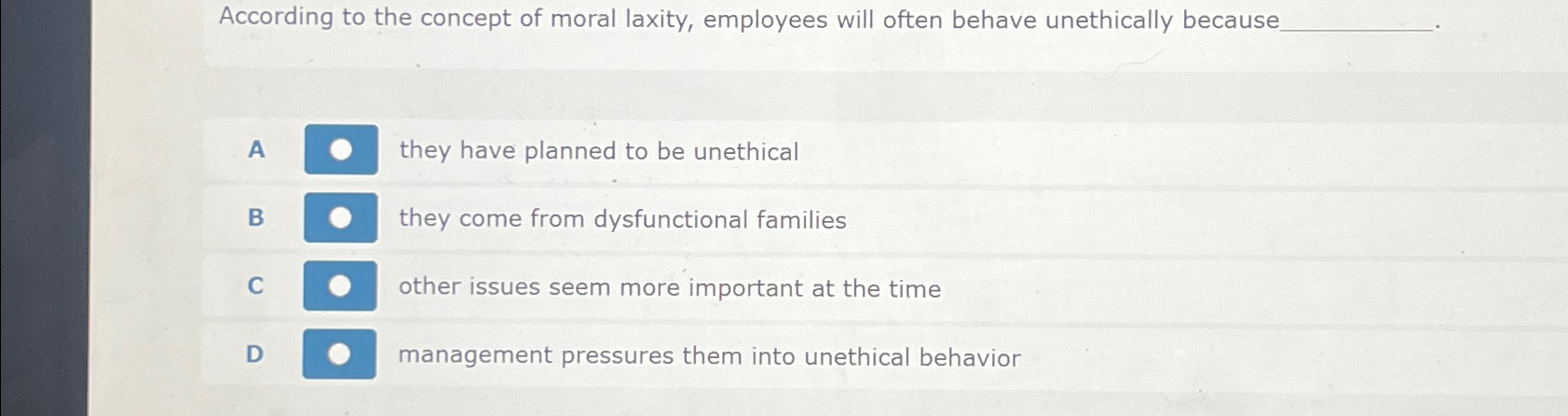 Solved According to the concept of moral laxity, employees | Chegg.com