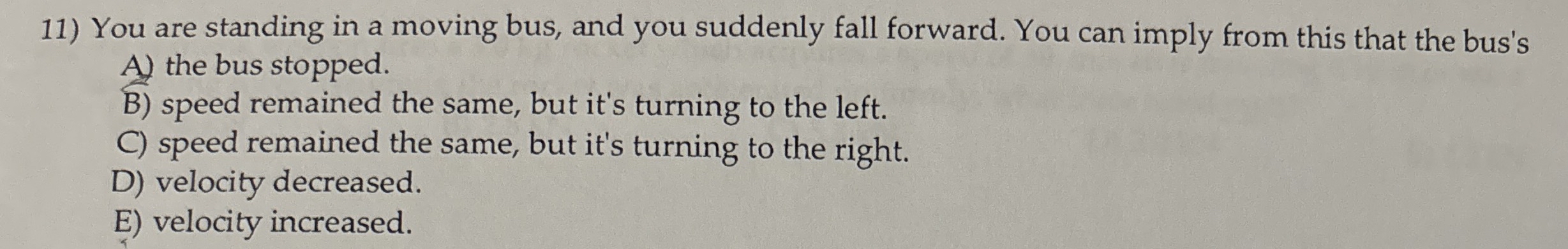 Solved You are standing in a moving bus, and you suddenly | Chegg.com