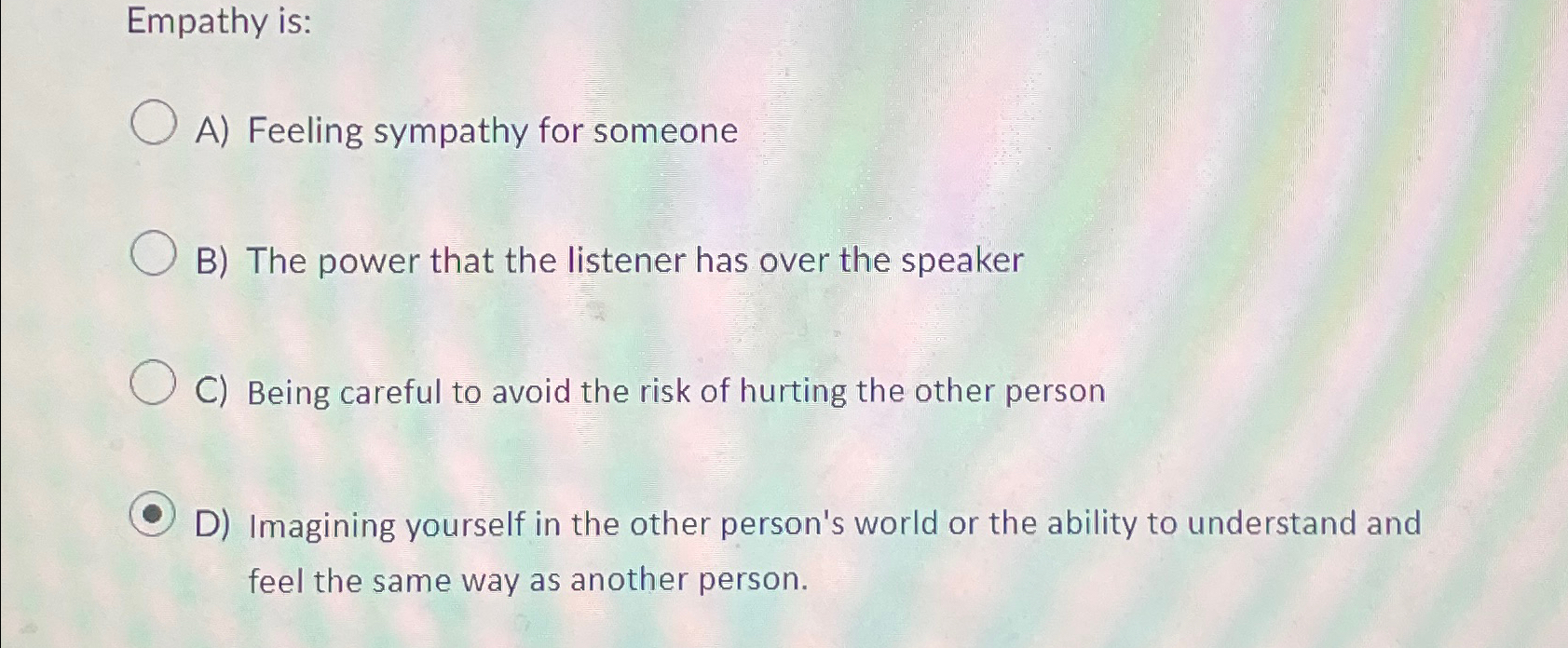 Solved Empathy is:A) ﻿Feeling sympathy for someoneB) ﻿The | Chegg.com