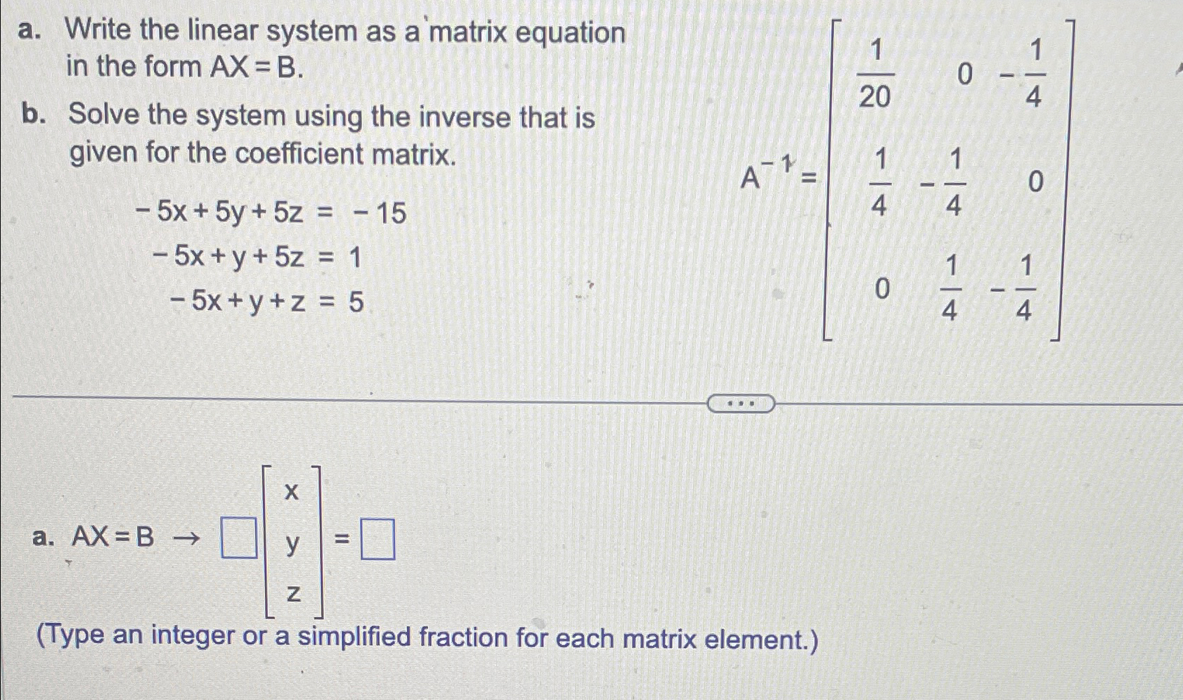 Solved a. ﻿Write the linear system as a matrix equation in | Chegg.com