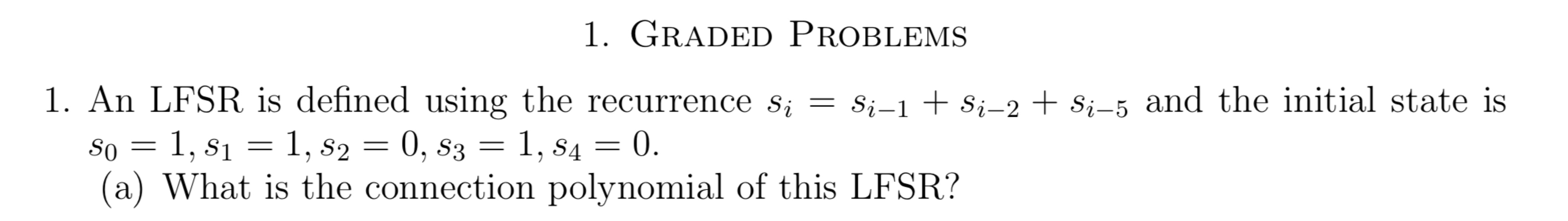 Solved Graded ProblemsAn LFSR is defined using the | Chegg.com