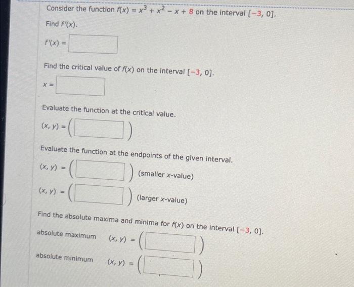 Solved Consider the function f(x)=x3+x2−x+8 on the interval | Chegg.com
