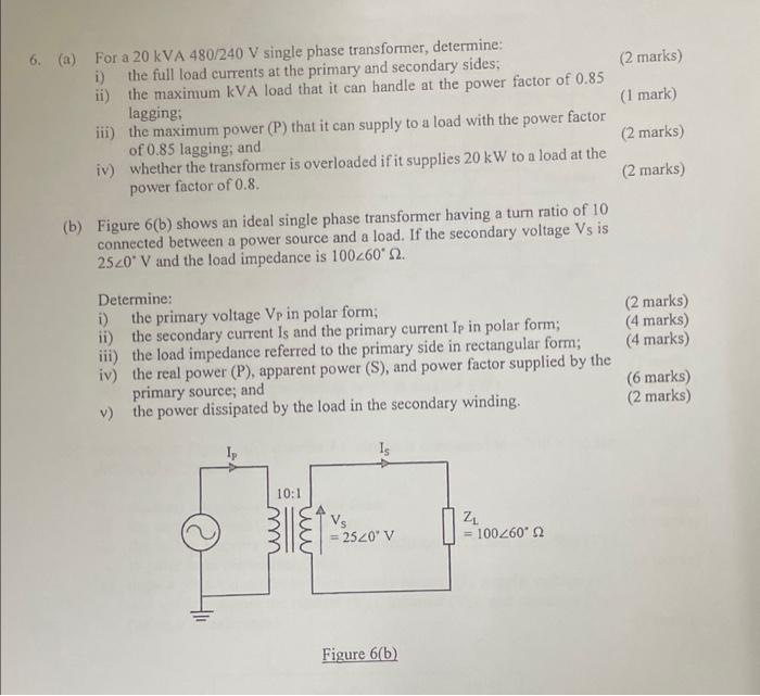 Solved 6. (a) For a 20kVA480/240 V single phase transformer, | Chegg.com