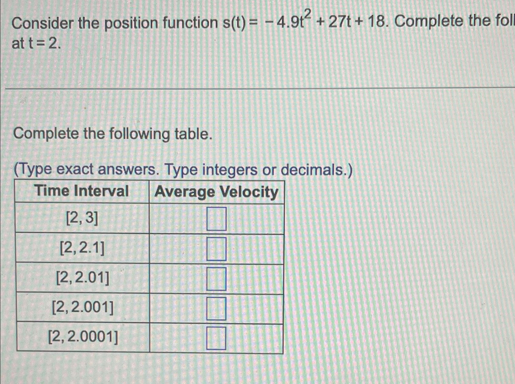 Solved Consider The Position Function S T 4 9t2 27t 18