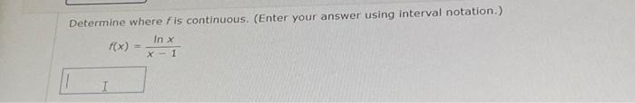 Solved Determine where fis continuous. (Enter your answer | Chegg.com