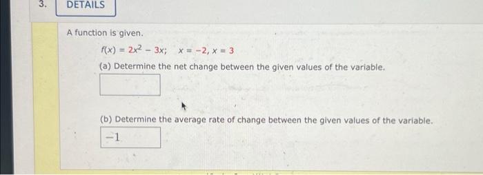 Solved A function is given. f(x)=2x2−3x;x=−2,x=3 (a) | Chegg.com