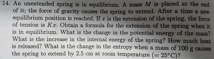 Solved 14. An unextended spring is in equilibrium. A mass M | Chegg.com