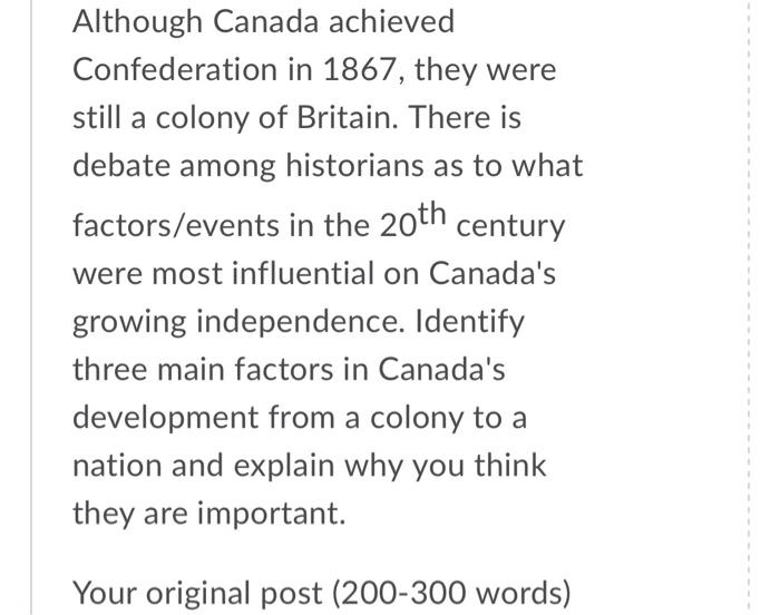 Solved Although Canada achieved Confederation in 1867, they | Chegg.com