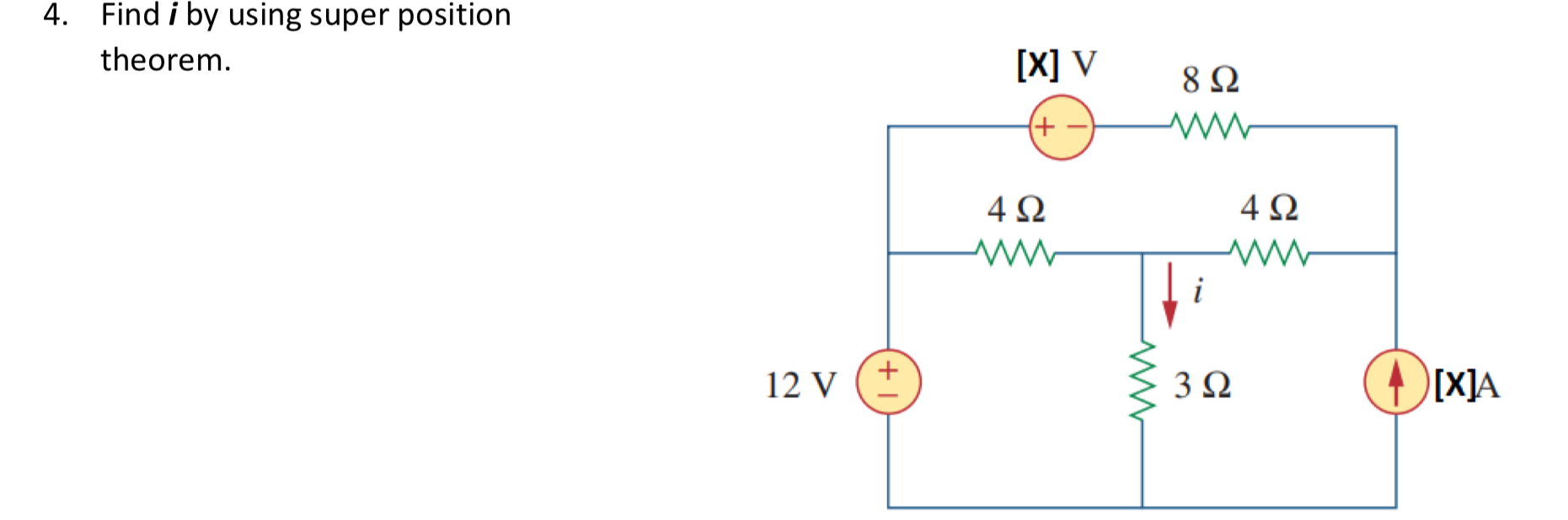 Solved Find i ﻿by using super position theorem X is 5 | Chegg.com