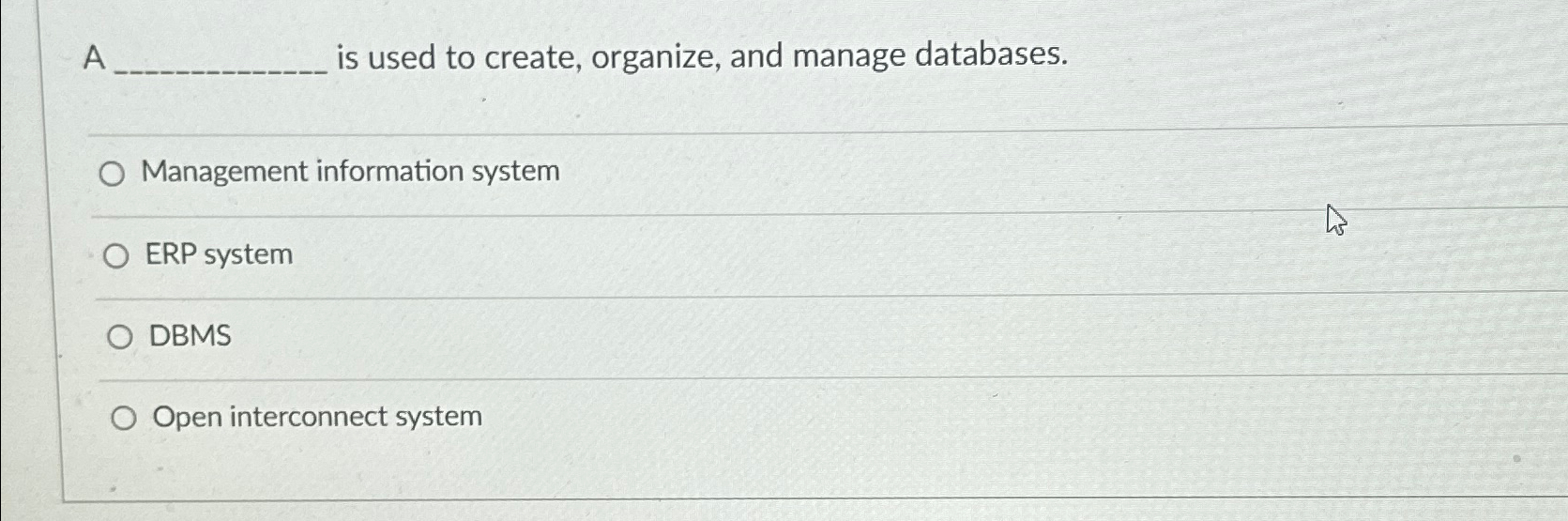 Solved A is used to create, organize, and manage | Chegg.com