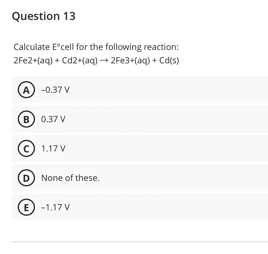 Solved Question 13Calculate E° ﻿cell for the following | Chegg.com
