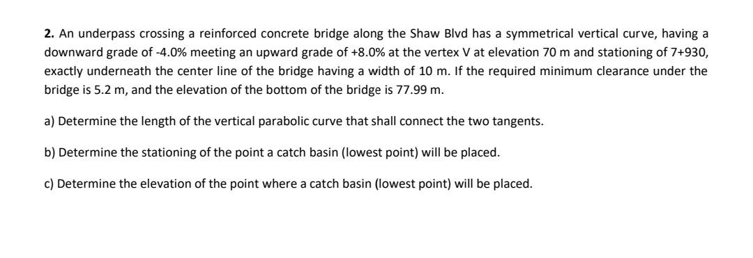 Solved 2. An underpass crossing a reinforced concrete bridge | Chegg.com