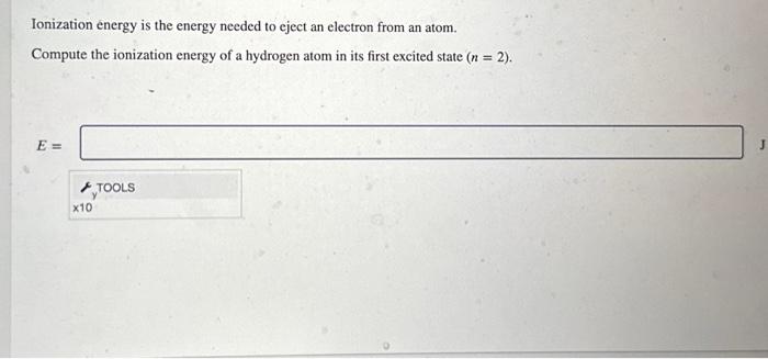 Solved Ionization Energy Is The Energy Needed To Eject An